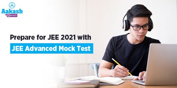 JEE Advanced, JEE advanced 2021, JEE mock test, JEE Advanced mock test