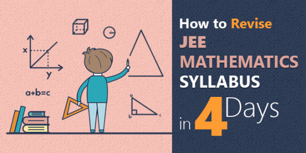 How to Revise JEE Mathematics Syllabus in 4 Weeks