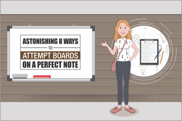 Astonishing 8 Ways to Attempt Boards on a Perfect Note