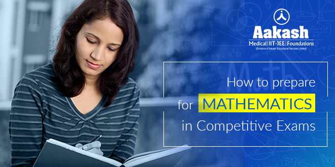 How to prepare for Mathematics in Competitive Exams