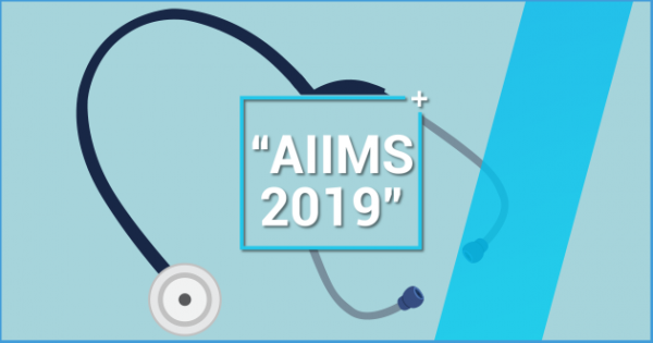 AIIMS MBBS 2019 – Exam Dates, Eligibility Criteria, Application Form ...