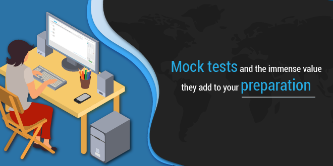 Online mock tests and the immense value they add to your preparation