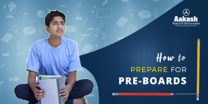How to Prepare for Pre-Boards?