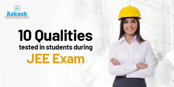 10 Qualities IIT test in students during JEE Exam