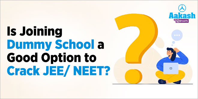 Is Joining Dummy School a Good Option for JEE & NEET?