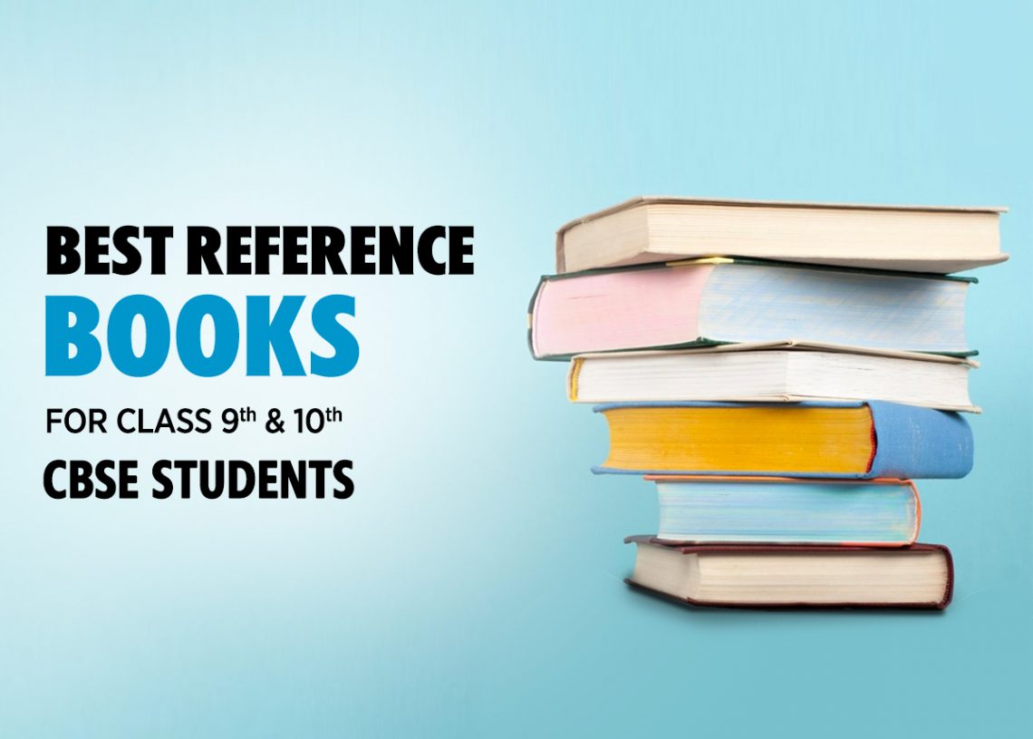 Best Reference Books for Class 9 & 10th CBSE Students