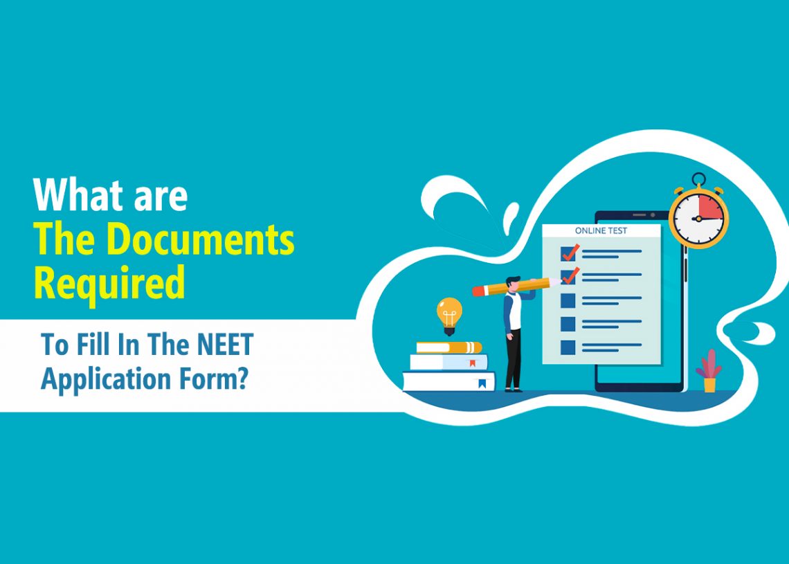 What Are The Documents Required To Fill In The NEET Application Form?