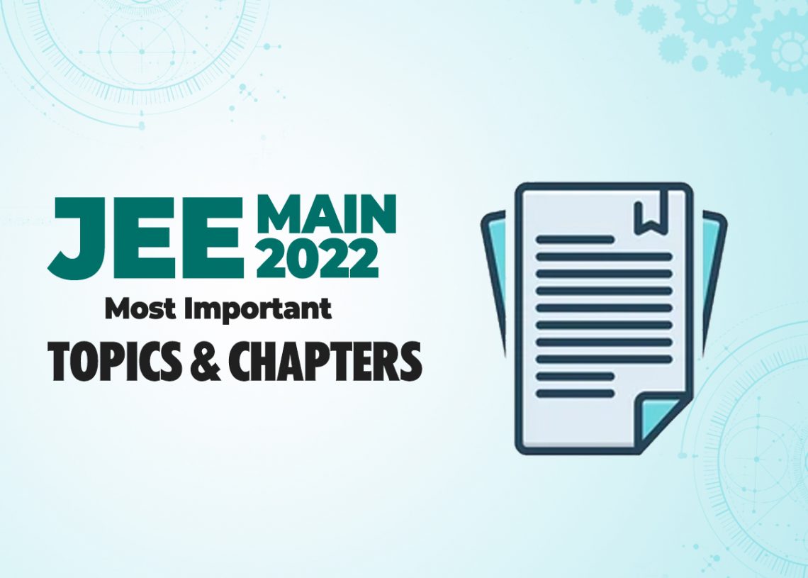 Most Important Chapters for JEE Mains 2023 - High Weightage Chapters ...