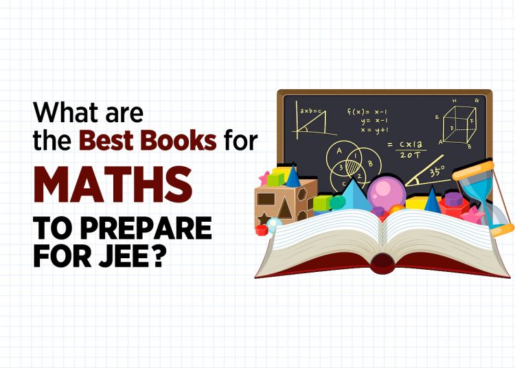 What are the Best Books for Maths to Prepare for JEE?