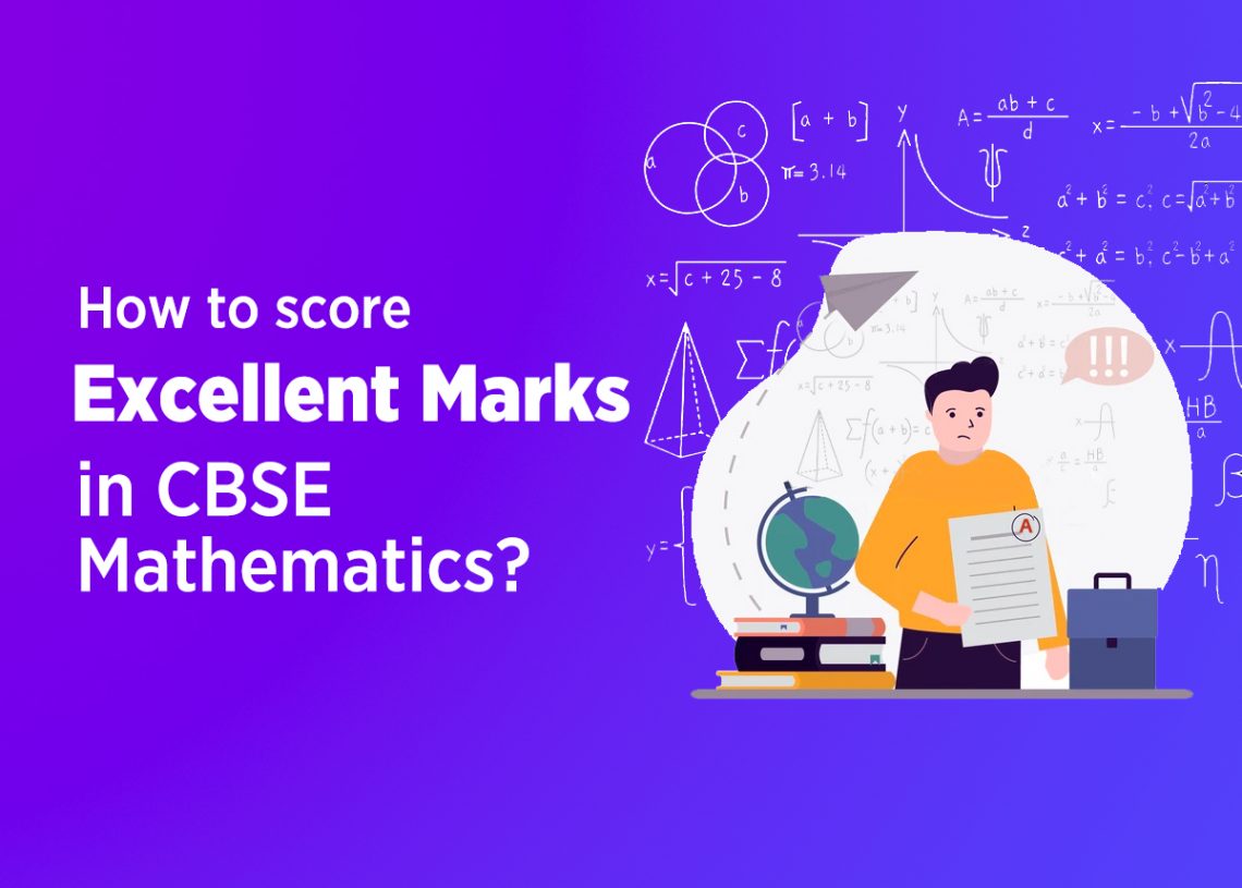 How to score excellent marks in CBSE Mathematics?