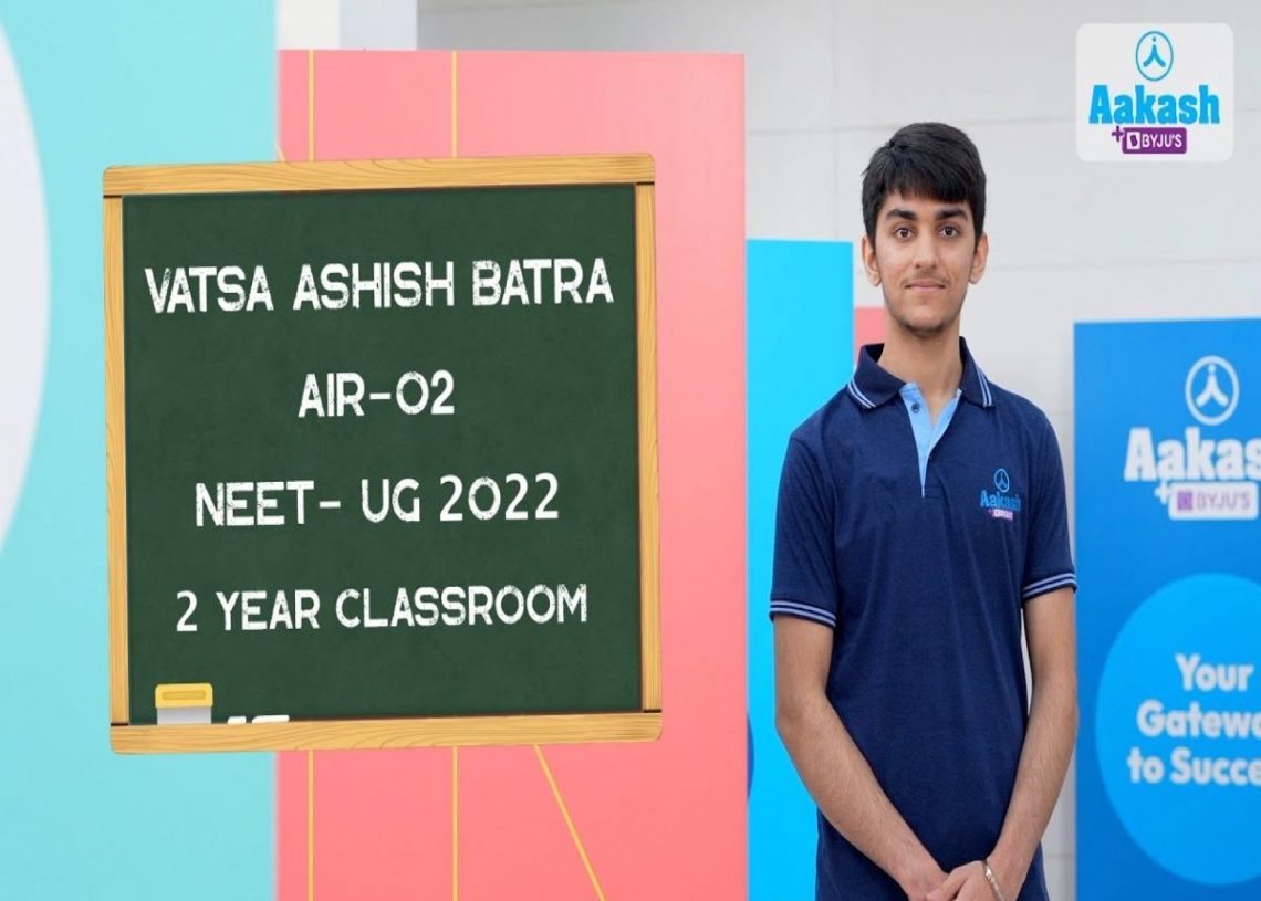 Know How Aakash BYJU'S Student Vatsa Ashish Batra NEET 2022 AIR 2 Secured A Perfect NTA Score