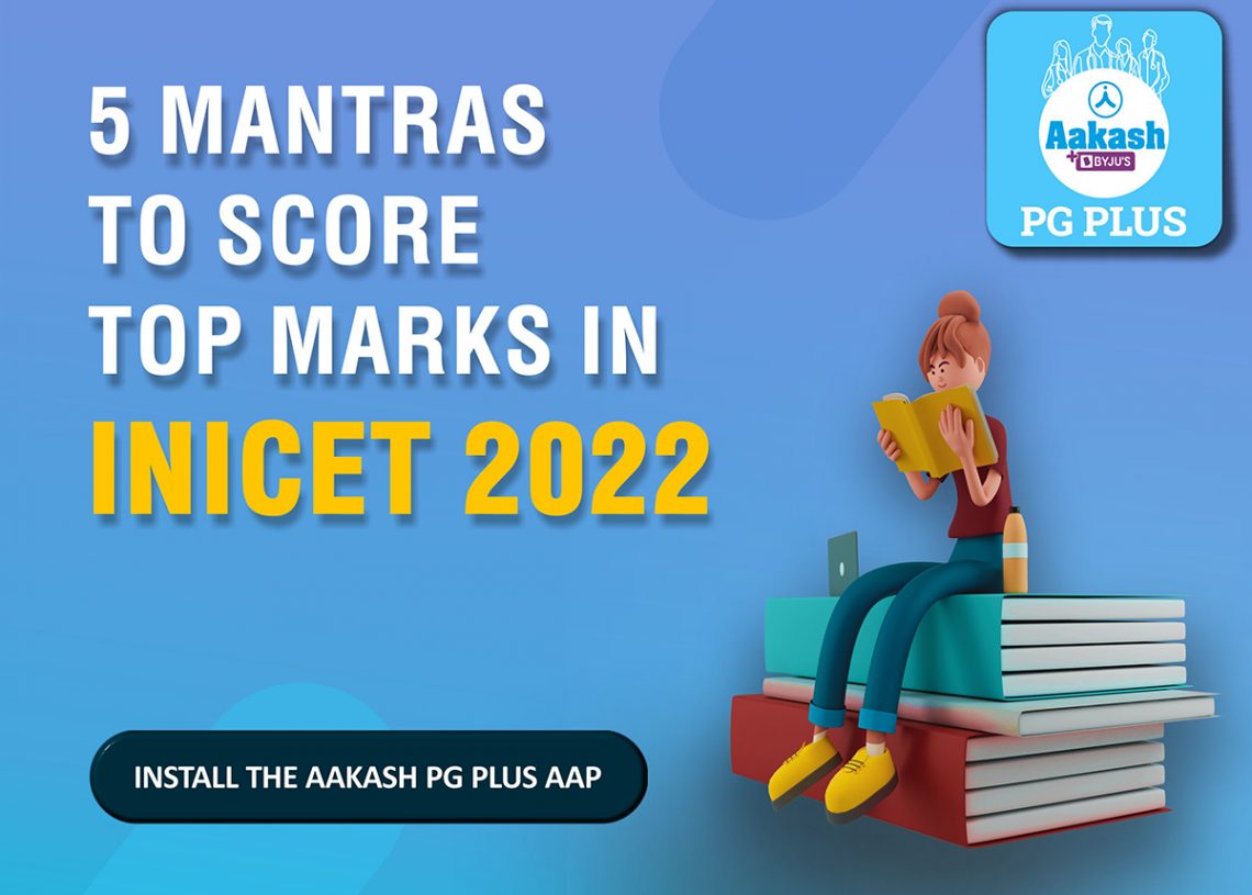 5 mantras to score top marks in INICET 2022 Exam | Aakash