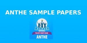 Aakash Scholarship Test Sample Papers - ANTHE Previous Year Question ...