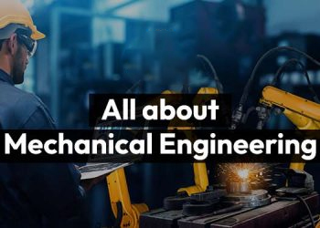 All About Mechanical Engineering: Full Form, Course, Admission and ...
