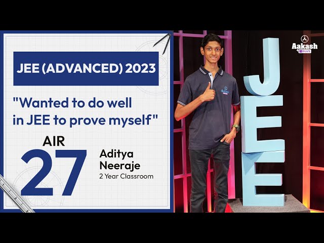 JEE Advanced 2023 Result: Aditya Neeraje AIR 27 Success Story