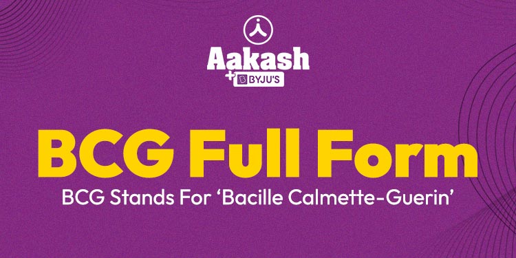 BCG Full Form: BCG Stands For 'Bacille Calmette-Guerin'