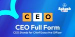 CEO Full Form: CEO Stands for Chief Executive Officer