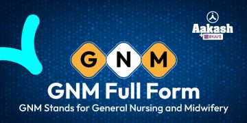 GNM Full Form- GNM Stands for General Nursing and Midwifery