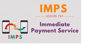 IMPS Full Form: IMPS Stands for Immediate Payment Service