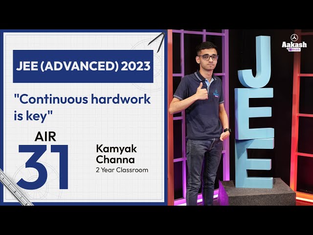 JEE Advanced 2023 Results 2023: Kamyak Channa AIR 31 Success Story