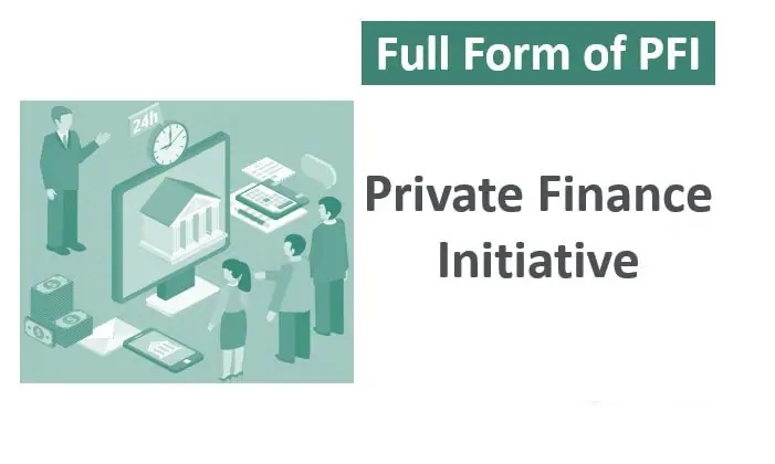PFI Full Form: Private Finance Initiative