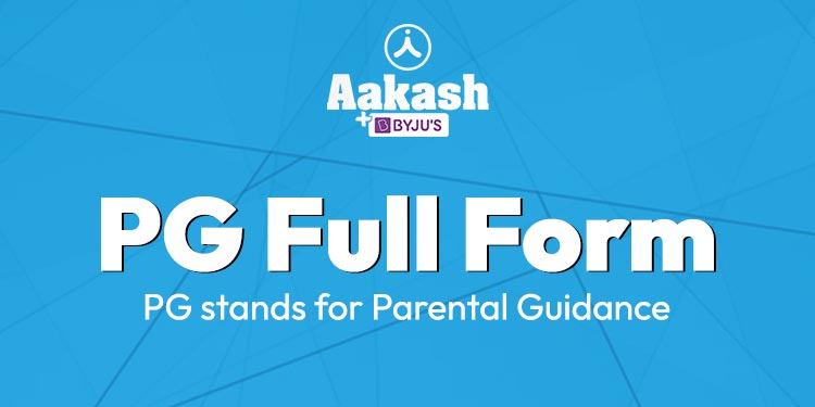 PG Full Form: PG stands for Parental Guidance