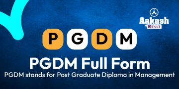 PGDM Full Form: PGDM stands for Post Graduate Diploma in Management