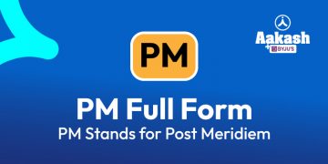 PM Full Form- PM Stands for Post Meridiem