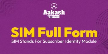 SIM Full Form: SIM Stands For Subscriber Identity Module