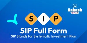 SIP Full Form: SIP Stands for Systematic Investment Plan
