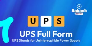 UPS Full Form: UPS Stands for Uninterruptible Power Supply