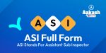 ASI Full Form: ASI Stands For Assistant Sub Inspector