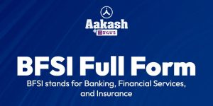 BFSI Full Form: BFSI stands for Banking, Financial Services, and Insurance