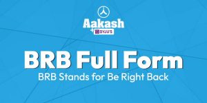 BRB Full Form- BRB Stands for Be Right Back