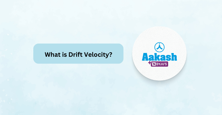 What is Drift Velocity?