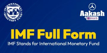IMF Full Form- IMF Stands for International Monetary Fund