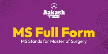 MS Full Form: MS Stands for Master of Surgery
