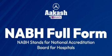 NABH Full Form- NABH Stands for National Accreditation Board for Hospitals
