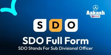 SDO Full Form: SDO Stands For Sub Divisional Officer
