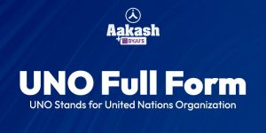 UNO Full Form: UNO Stands for United Nations Organization